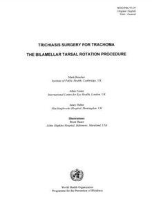 Trichiasis Surgery for Trachoma: The Bilamellar Tarsal Rotation ...