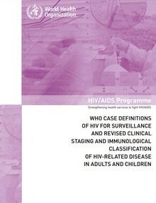 WHO case definitions of HIV for surveillance and revised clinical ...