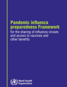 Pandemic influenza preparedness Framework for the sharing of influenza ...