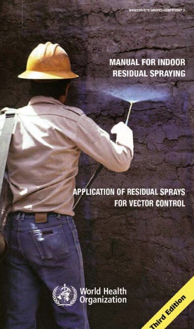 Manual for Indoor Residual Spraying. Application of Residual Spray for ...