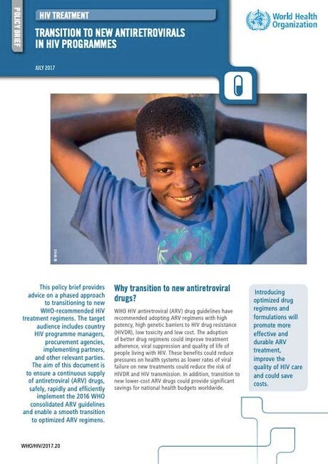 HIV Treatment. Transition to new antiretrovirals in HIV programmes ...