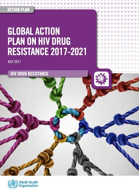 Global action plan on HIV drug resistance 2017–2021 - PAHO/WHO | Pan ...