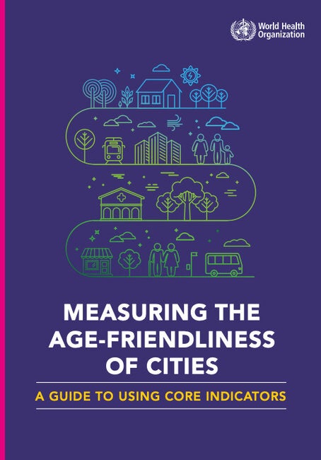 Measuring the age-friendliness of cities - PAHO/WHO | Pan American ...