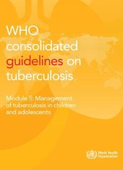 WHO consolidated guidelines on tuberculosis Module 5: Management of ...