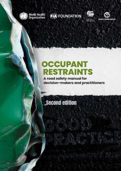 Occupant Restraints: A Road Safety Manual for Decision-Makers and ...