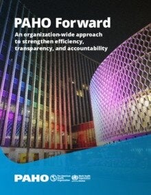 PAHO Forward: An organization-wide approach to strengthen efficiency ...