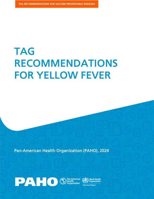 1999-2024 TAG recommendations for Yellow Fever - PAHO/WHO | Pan ...